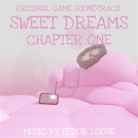 Fedor Loose Sweet Dreams Chapter One Original Game Soundtrack