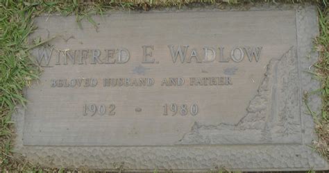 Winfred Eugene Wadlow 1902 1980 Find A Grave äreminne