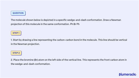 SOLVED: The molecule shown below is depicted in a specific wedge-and-dash conformation. Draw a ...