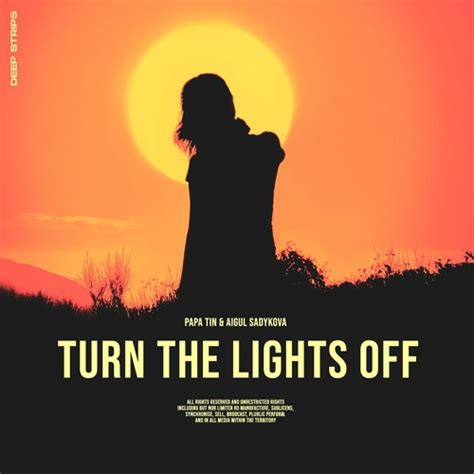 Stream Papa Tin & Aigul Sadykova - Turn The Lights Off by Deep Strips ...
