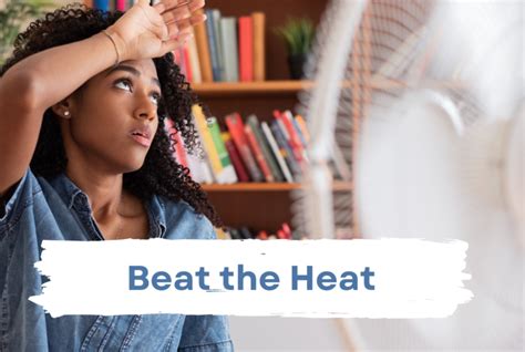 Stay Cool In Heat Beat The Sweltering Weather Smart Strategies