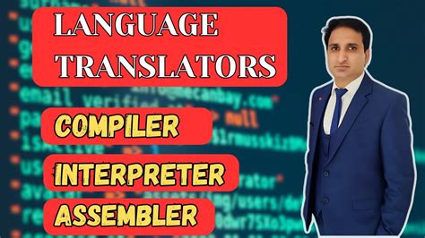 Types Of Language Translators Compilers Interpreters Assembler