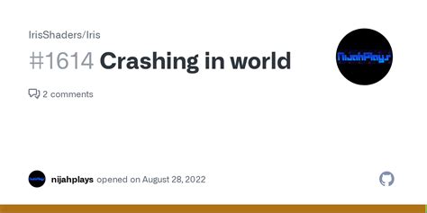Crashing In World · Issue 1614 · Irisshadersiris · Github