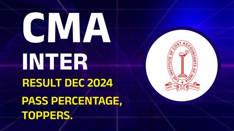 Cma Pass Percentage Feb 2024 Out Check Inter Final Pass Trends Difficulty Level Rank List