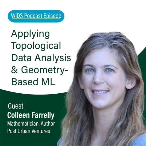 🎙️ Colleen Farrelly On Widspodcast Geometry Based Machine Learning And Data Analysis 📊 Women