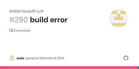 Build Error · Issue 290 · Nvidiatensorrt Llm · Github