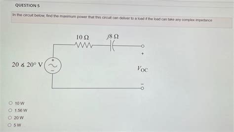 Solved QUESTION In The Circuit Below Find The Maximum Chegg
