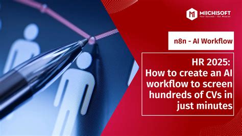 How To Create An Ai Workflow To Screen Hundreds Of Cvs In Just Minutes
