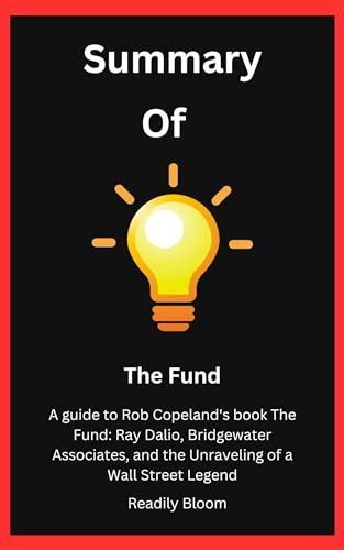 Summary Of The Fund A Guide To Rob Copelands Book The Fund Ray Dalio Bridgewater Associates