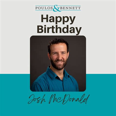 Happy Birthday To Josh Mcdonald We Are Poulos And Bennett