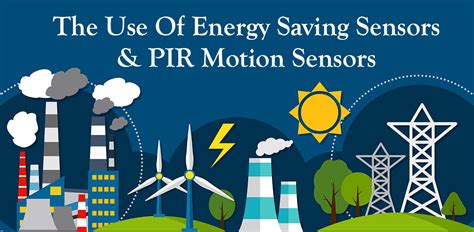 Use Of Energy Saving Sensors And Pir Motion Sensors Save Electricity