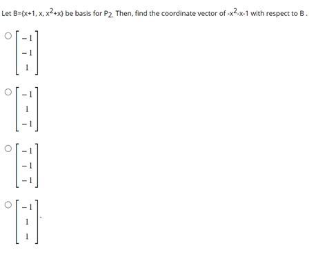 solved let b {x 1 x x2 x} be basis for p2 then find the