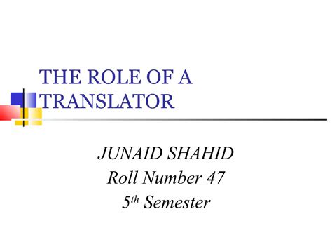 the role of a translator junaid shahid ppt