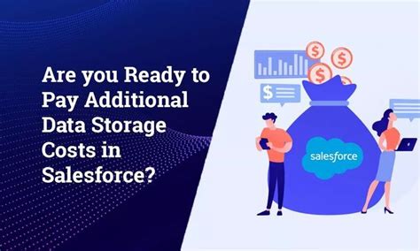 Are You Ready To Pay Additional Data Storage Costs In Salesforce