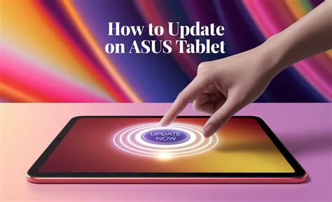 How To Update On Asus Tablet Easily And Safely