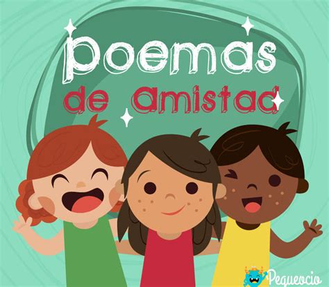 15 Poemas De Amistad Cortos Y Bonitos Pequeocio