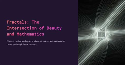 Fractals The Intersection Of Beauty And Mathematics