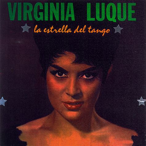 La Estrella Del Tango Album By Virginia Luque Spotify