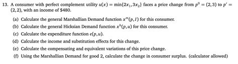 Solved 13 A Consumer With Perfect Complement Utility