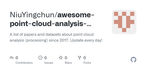 Github Niuyingchun Awesome Point Cloud Analysis A List Of Papers And Datasets About