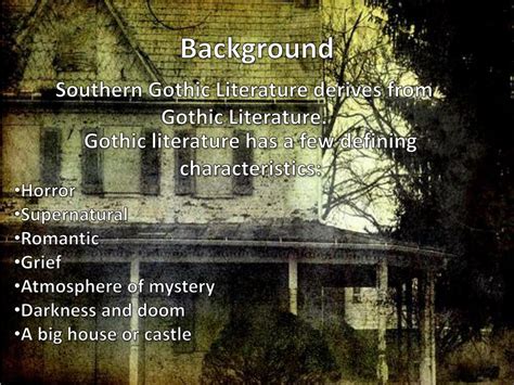 Ppt Southern Gothic Literature Powerpoint Presentation Free Download