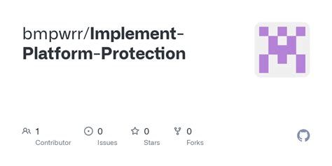 Github Bmpwrrimplement Platform Protection