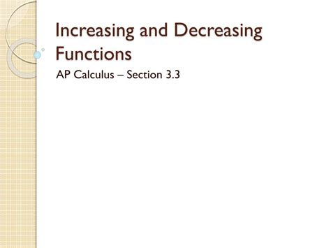 Ppt Increasing And Decreasing Functions Powerpoint Presentation Free Download Id1720177