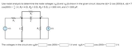 Solved Use Nodal Analysis To Determine The Node Voltages Chegg
