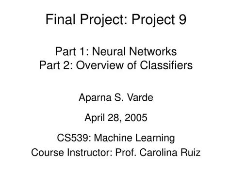 Ppt Final Project Project 9 Part 1 Neural Networks Part 2 Overview Of Classifiers