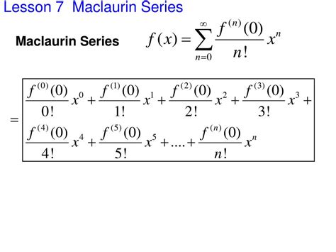 Ppt Lesson 7 Maclaurin Series Powerpoint Presentation Free Download