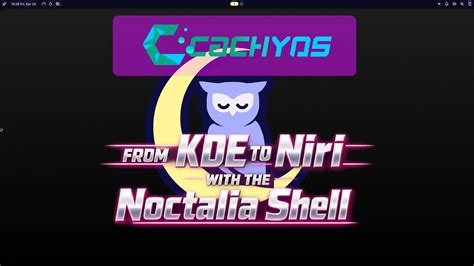Cachyos From Kde To Niri With Noctalia Shell Youtube