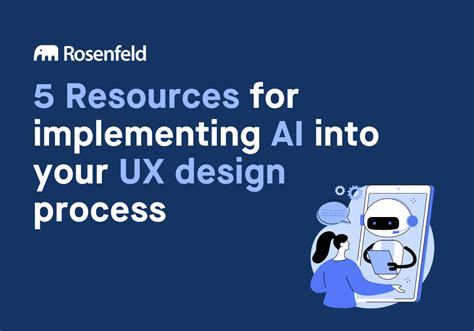 Resources For Implementing AI Into Your UX Design Process Rosenfeld Media