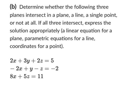 Solved Determine Whether The Following Three Planes Chegg