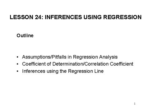 Lesson 24 Inferences Using Regression Outline Assumptionspitfalls In