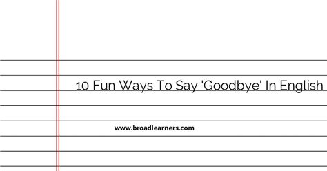 10 Fun Ways To Say Goodbye In English Alternative Phrases BroadLearners