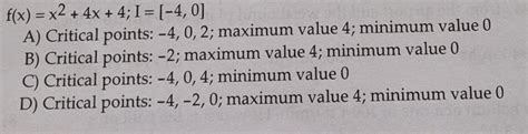 Solved Identify The Critical Points And Find The Maximum And