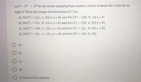 Solved Lett R R Be The Linear Mapping That Rotates A Chegg
