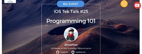 Ios Tek Talk 25 Big Event Everything About Programming 101 Hacker News Dạy Nhau Học