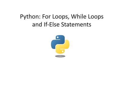 Python For Loops While Loops And If Else Statements By Andrew Dass
