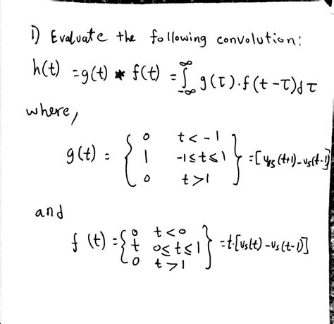 Solved Evaluate The Following Convolution Where And Chegg