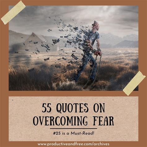 55 Quotes On Overcoming Fear — Productive And Free