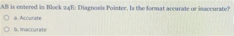 Solved Ab Is Entered In Block 24e Diagnosis Pointer Is The Format