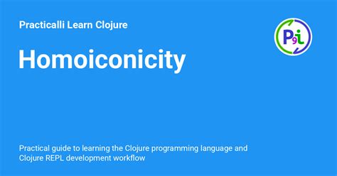 Homoiconicity Practicalli Learn Clojure