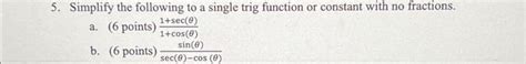 Solved 5 Simplify The Following To A Single Trig Function