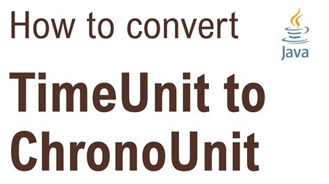 Java Convert Timeunit To Chronounit