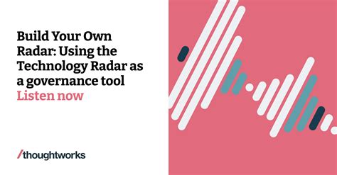 build your own radar using the technology radar as a governance tool