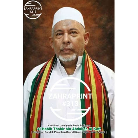 Jual Poster Foto Al Habib Thohir Bin Abdullah Al Kaff Kh Daan Bin Wajud Al Habib Abdul Hadi