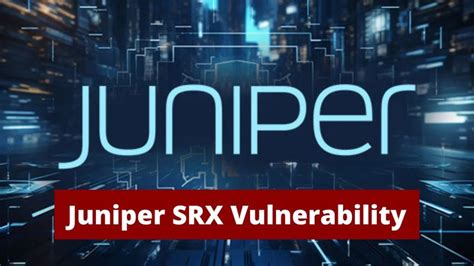 cyberwire on linkedin juniper srx vulnerability allows attackers trigger dos condition