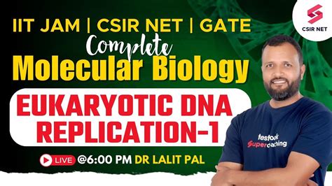 Csir Net Gate Life Science Molecular Biology Eukaryotic Dna Replication L1 Dr Lalit