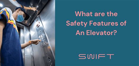 what are the safety features of an elevator swift lifts